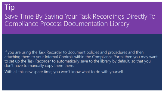Save Time By Saving Your Task Recordings Directly To Compliance Process ...